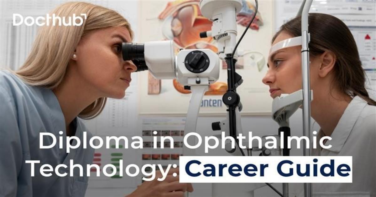 Diploma in Ophthalmic Technology: Career Guide