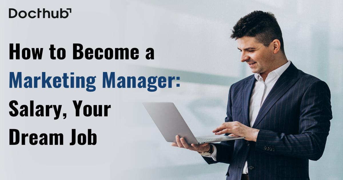 How to Become a Marketing Manager: Salary, Your Dream Job