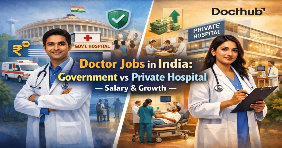 Doctor Jobs in India: Government vs Private Hospital – Salary & Growth