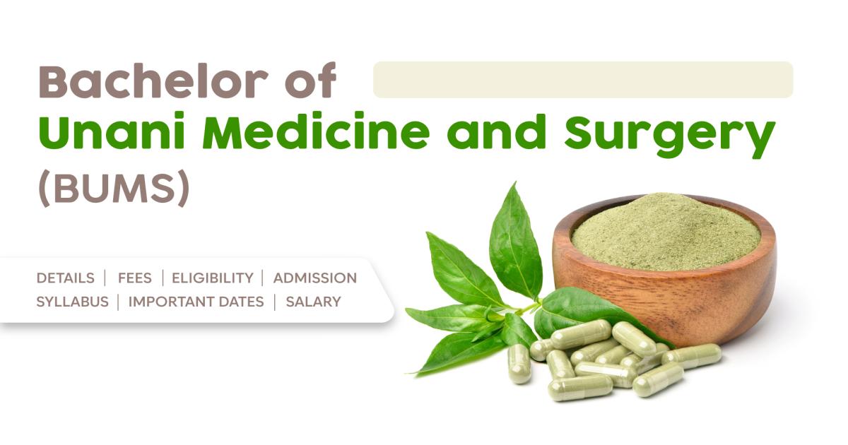 Bachelor of Unani Medicine and Surgery (BUMS) Detail, Exams, Admission, Syllabus, Fees ...