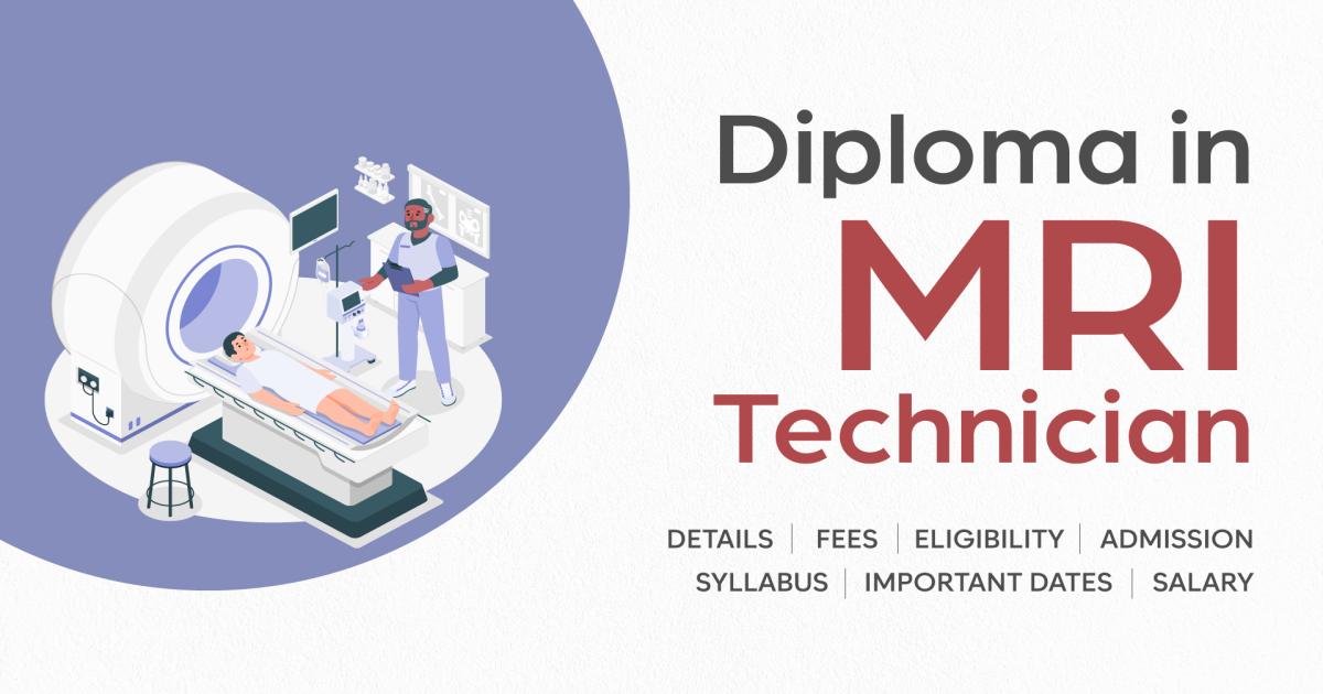 Diploma in MRI Technician Detail, Exams, Admission, Syllabus, Fees ...