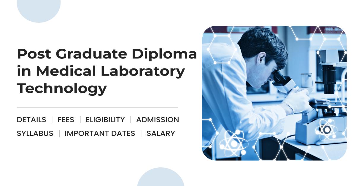 Post Graduate Diploma in Medical Laboratory Technology (PGDMLT) Detail ...