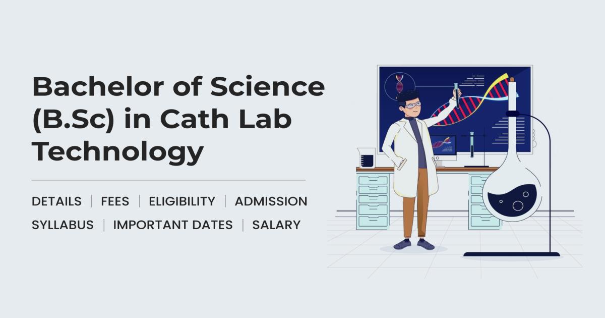 Bachelor of Science (BSc) in Cath Lab Technology Detail, Exams, Admission, Syllabus, Fees ...