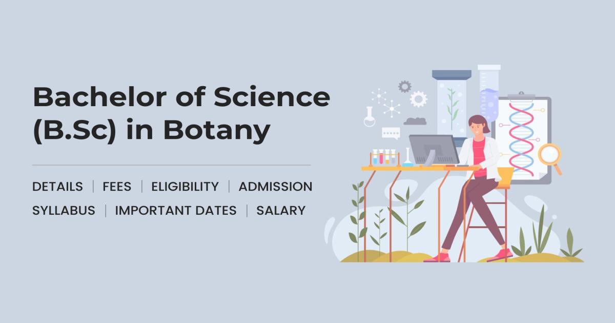 Bachelor of Science (BSc) in Botany Detail, Exams, Admission, Syllabus ...