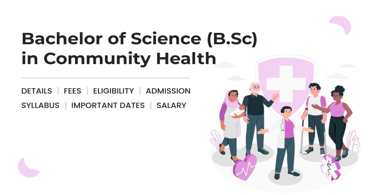 Bachelor of Science (BSc) in Community Health Detail, Exams, Admission, Syllabus, Fees ...