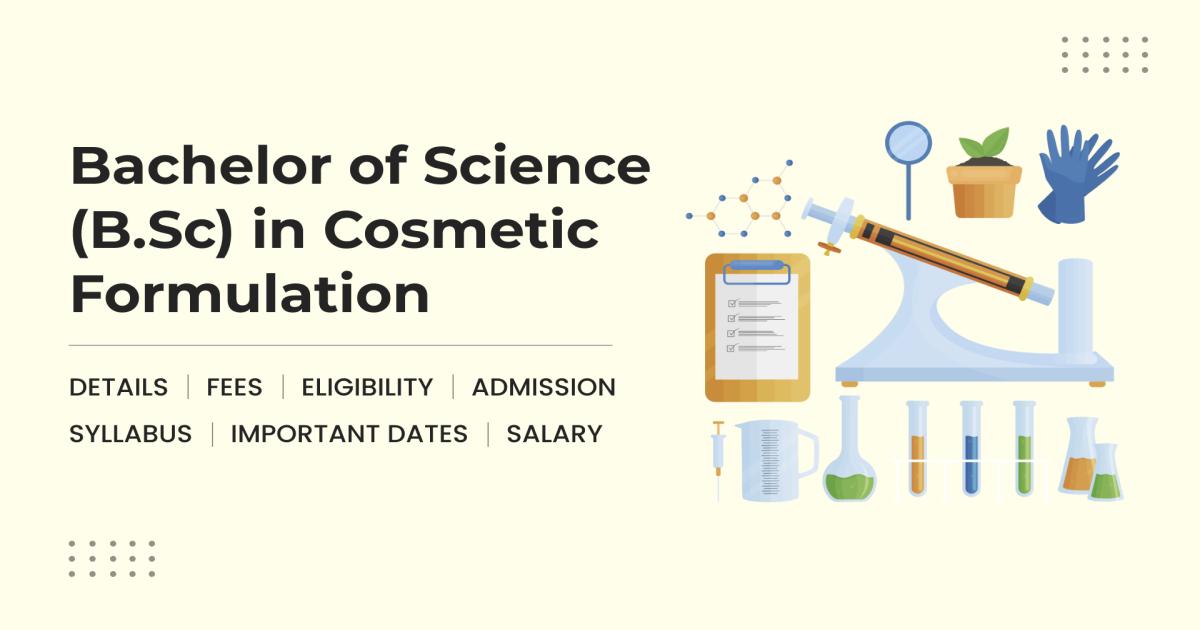 Bachelor of Science (BSc) in Cosmetic Formulation Detail, Exams ...