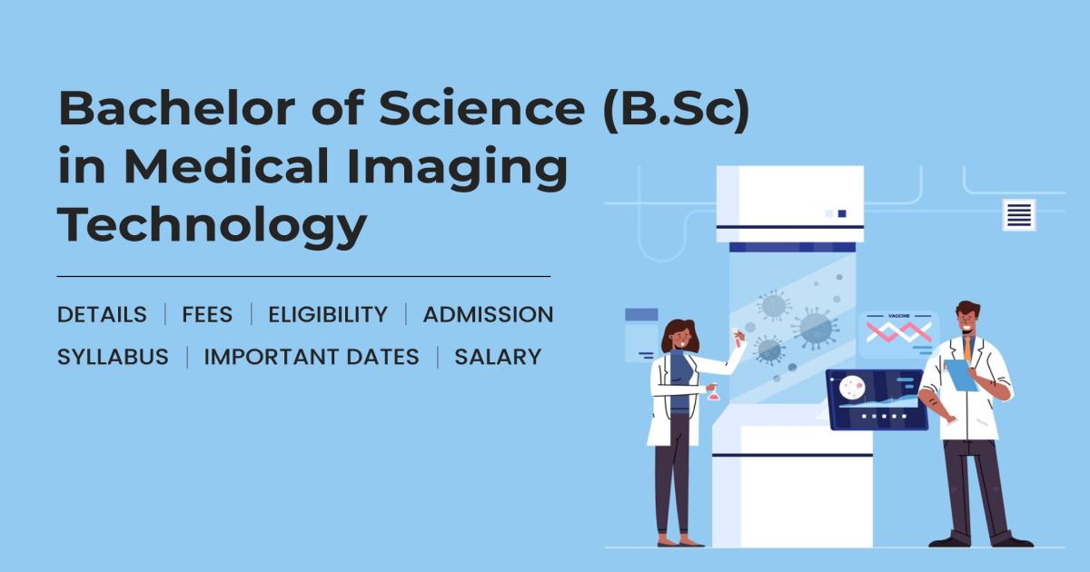 Bachelor of Science (BSc) in Medical Imaging Technology Detail, Exams ...