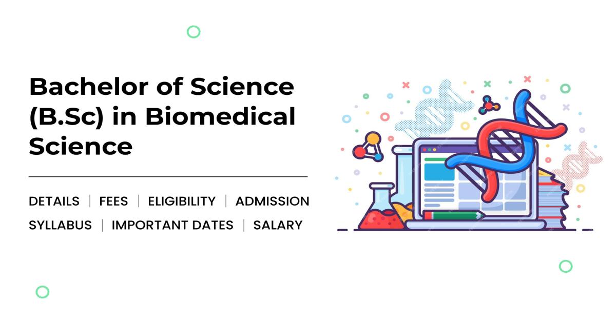 Bachelor of Science (BSc) in Biomedical Science Detail, Exams, Admission, Syllabus, Fees ...