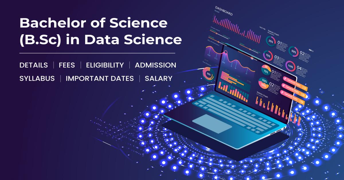 Bachelor of Science (BSc) in Data Science Detail, Exams, Admission ...