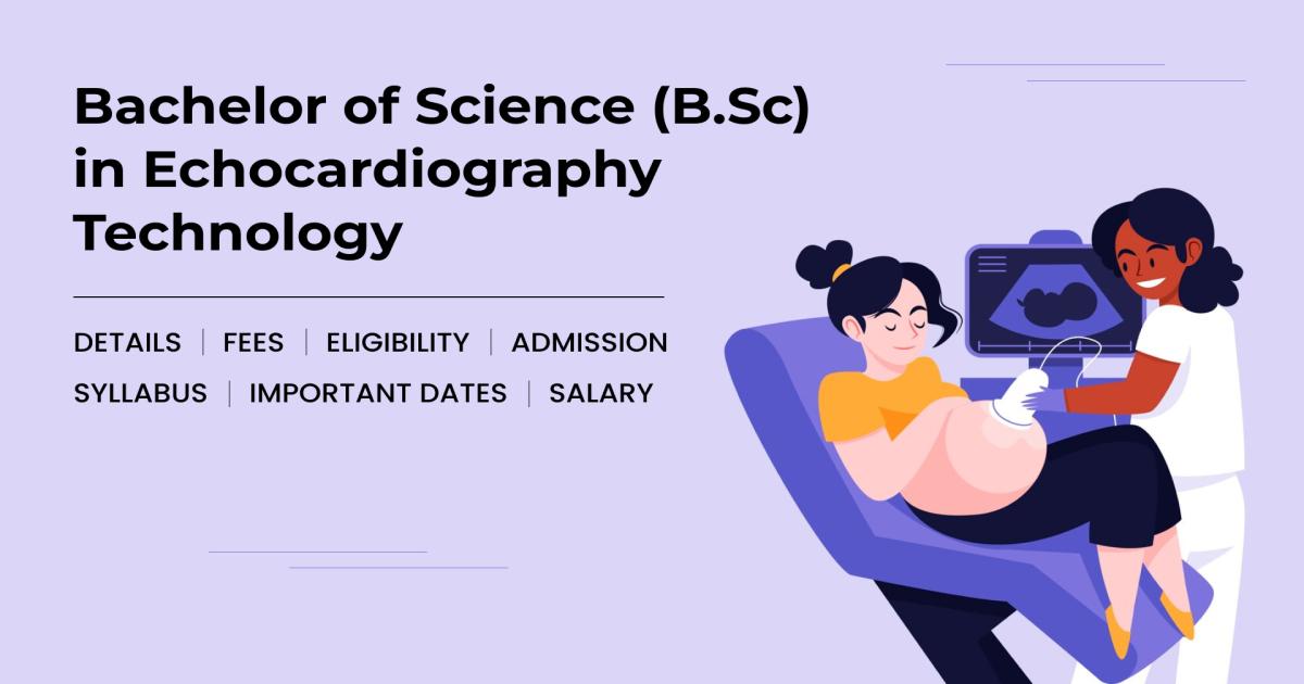 Bachelor of Science (BSc) in Echocardiography Technology Detail, Exams, Admission, Syllabus ...