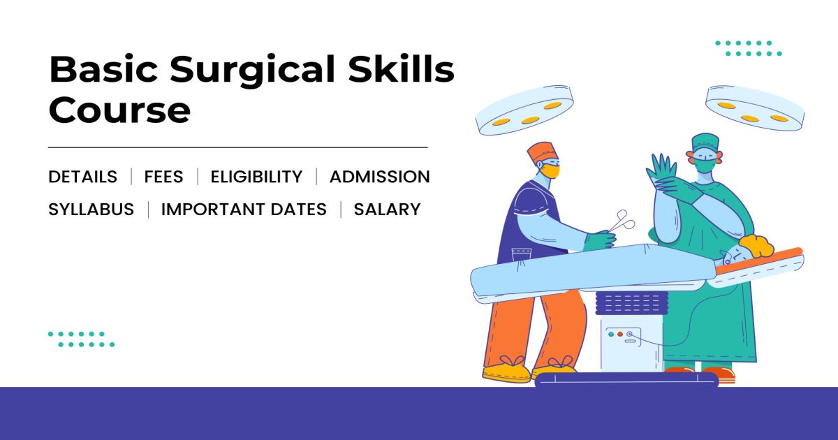 Basic Surgical Skills Course Detail, Exams, Admission, Syllabus, Fees ...
