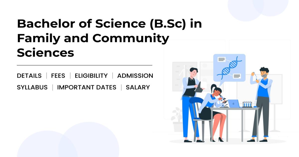 Bachelor of Science (BSc) in Family and Community Sciences Detail, Exams, Admission, Syllabus ...