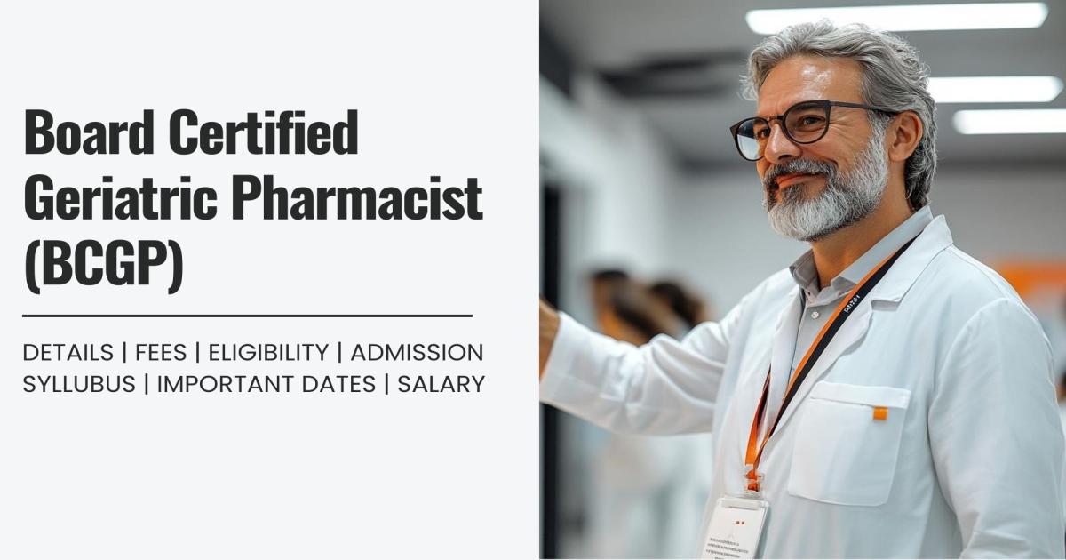 Board Certified Geriatric Pharmacist (BCGP) Detail, Exams, Admission ...