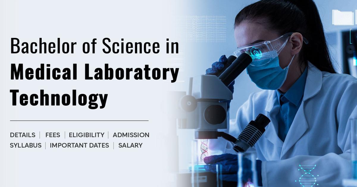 Bachelor of Science (BSc) in Medical Laboratory Technology (MLT) Detail, Exams, Admission ...