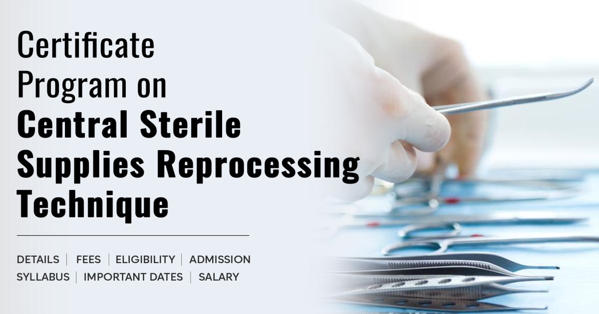 Certificate Program on Central Sterile Supplies Reprocessing Technique ...