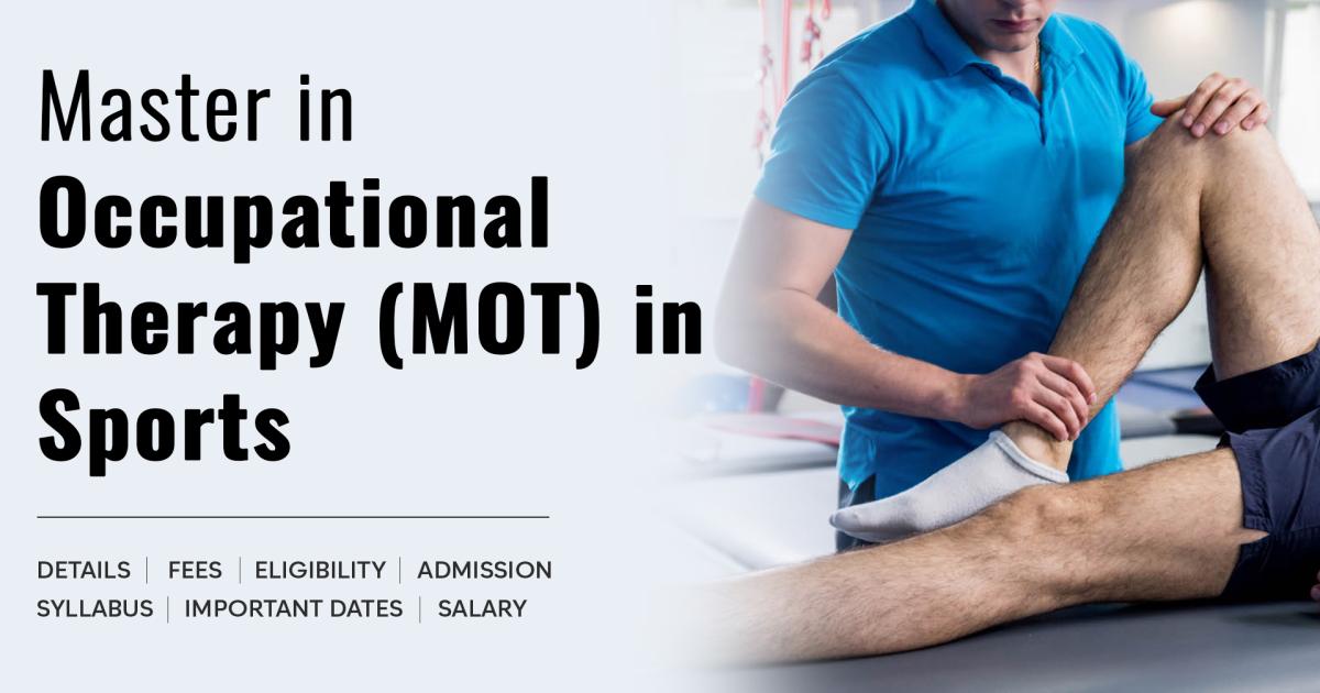 Master in Occupational Therapy (MOT) in Sports Detail, Exams, Admission ...