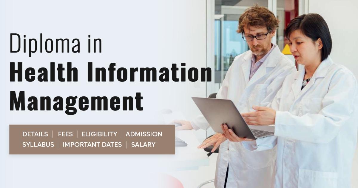 Diploma in Health Information Management Detail, Exams, Admission ...