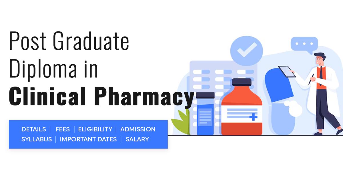 Post Graduate Diploma in Clinical Pharmacy Detail, Exams, Admission ...