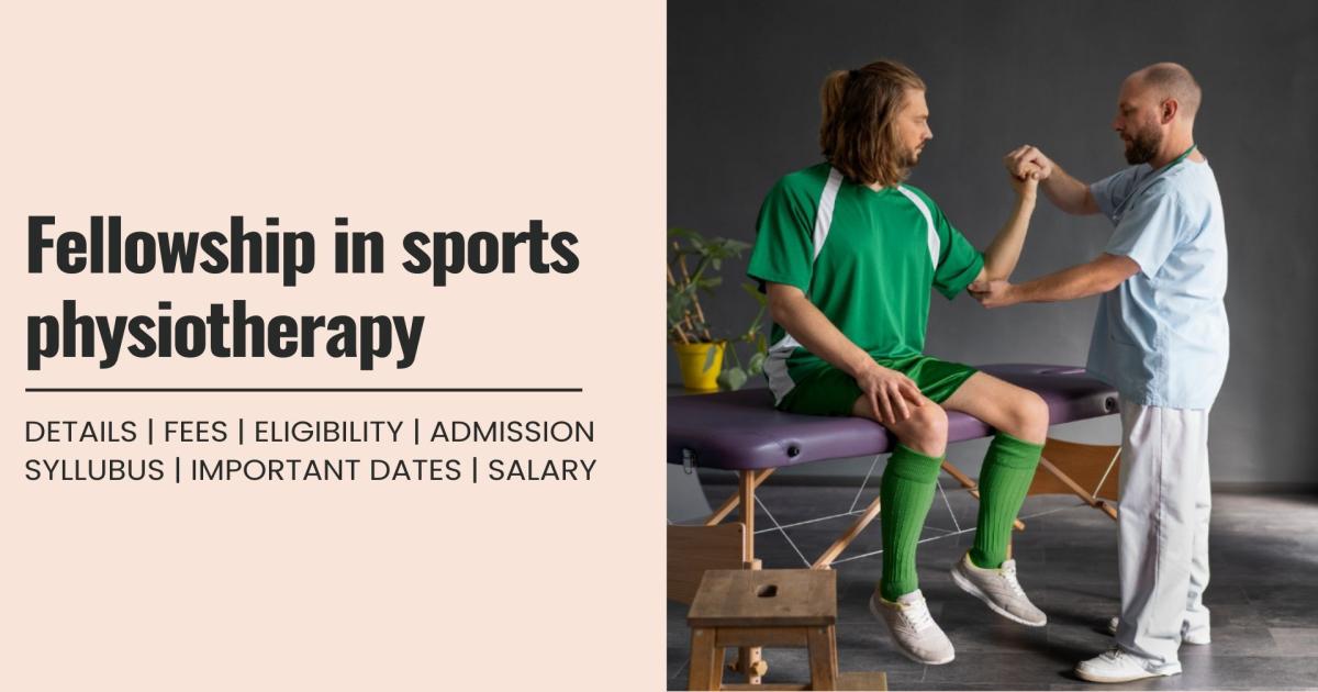 Fellowship in Sports Physiotherapy Detail, Exams, Admission, Syllabus, Fees, Available colleges