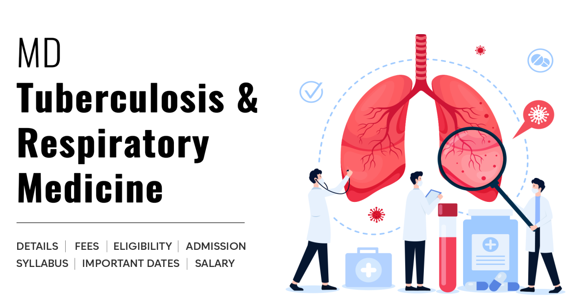 MD Tuberculosis & Respiratory Medicine Detail, Exams, Admission, Syllabus, Fees, Available colleges