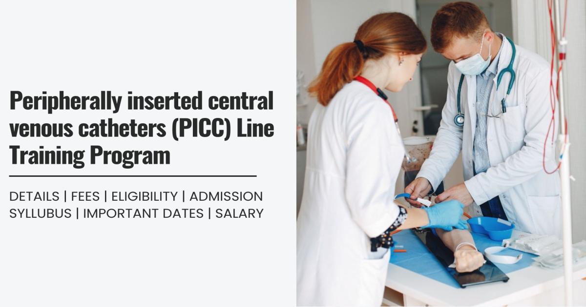 Peripherally inserted central venous catheters (PICC) Line Training Program Detail, Exams ...