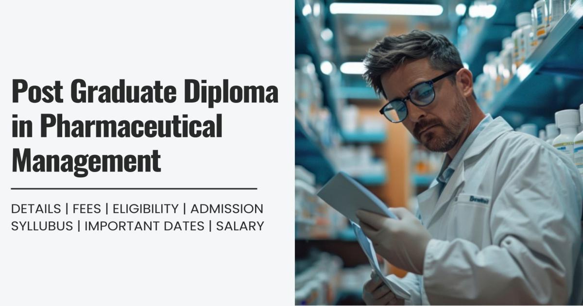 Post Graduate Diploma in Pharmaceutical Management Detail, Exams ...