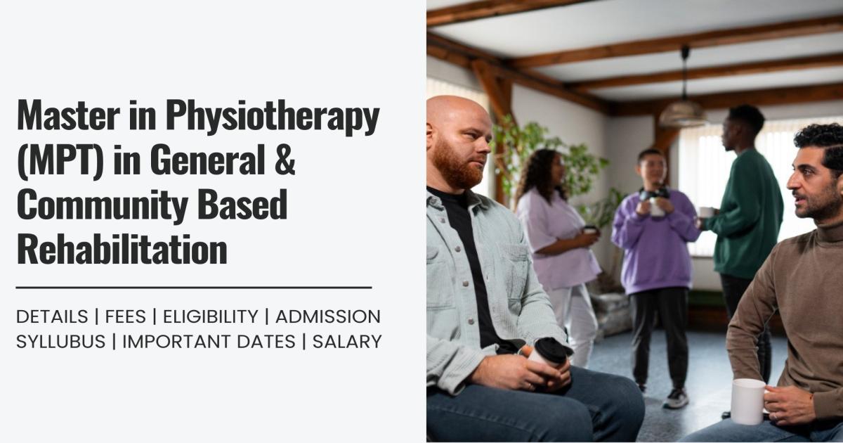 Master in Physiotherapy (MPT) in General & Community Based Rehabilitation Detail, Exams ...