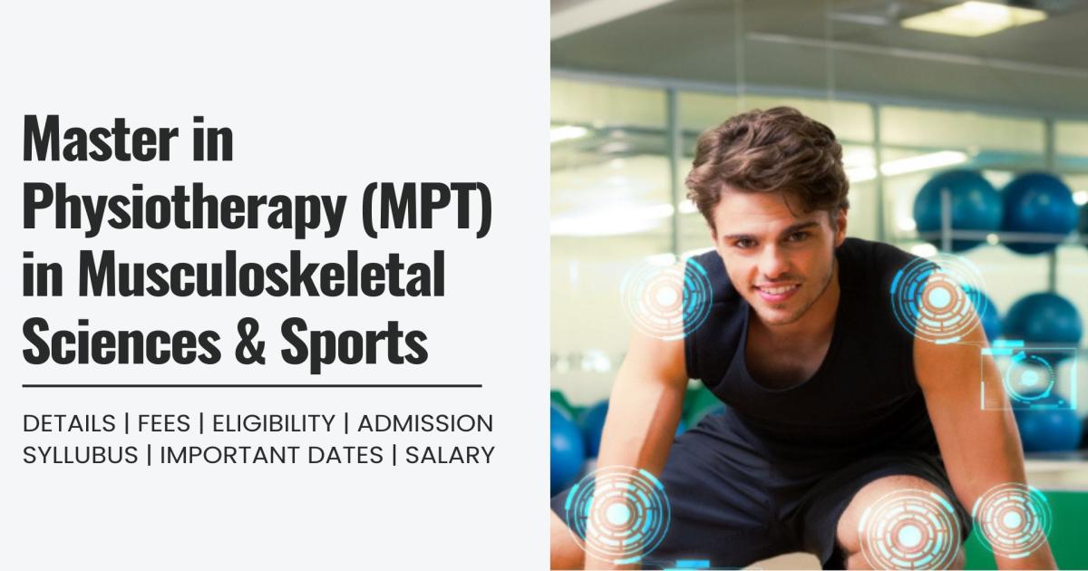 Master in Physiotherapy (MPT) in Musculoskeletal Sciences & Sports Detail, Exams, Admission ...
