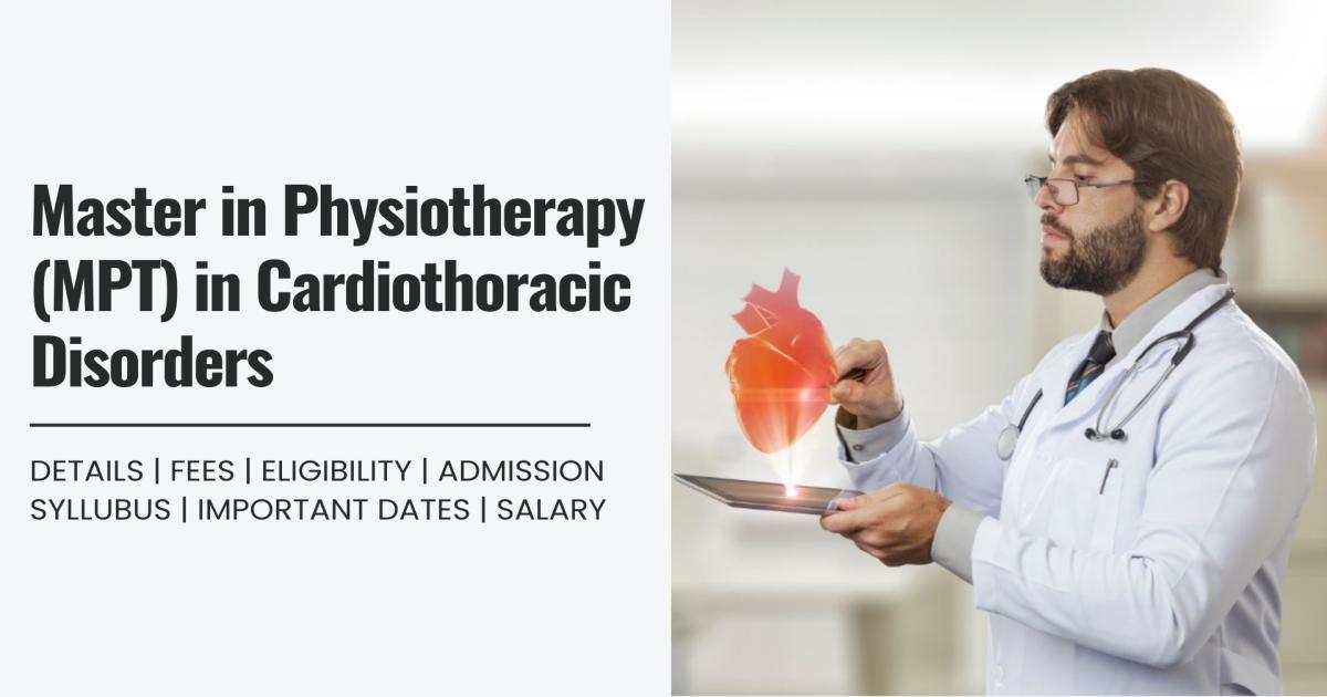 Master in Physiotherapy (MPT) in Cardiothoracic Disorders Detail, Exams, Admission, Syllabus ...
