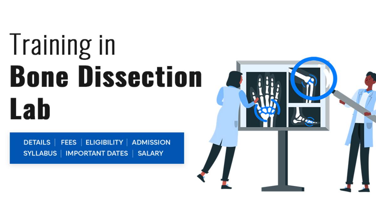 Training in Bone Dissection Lab Detail, Exams, Admission, Syllabus ...