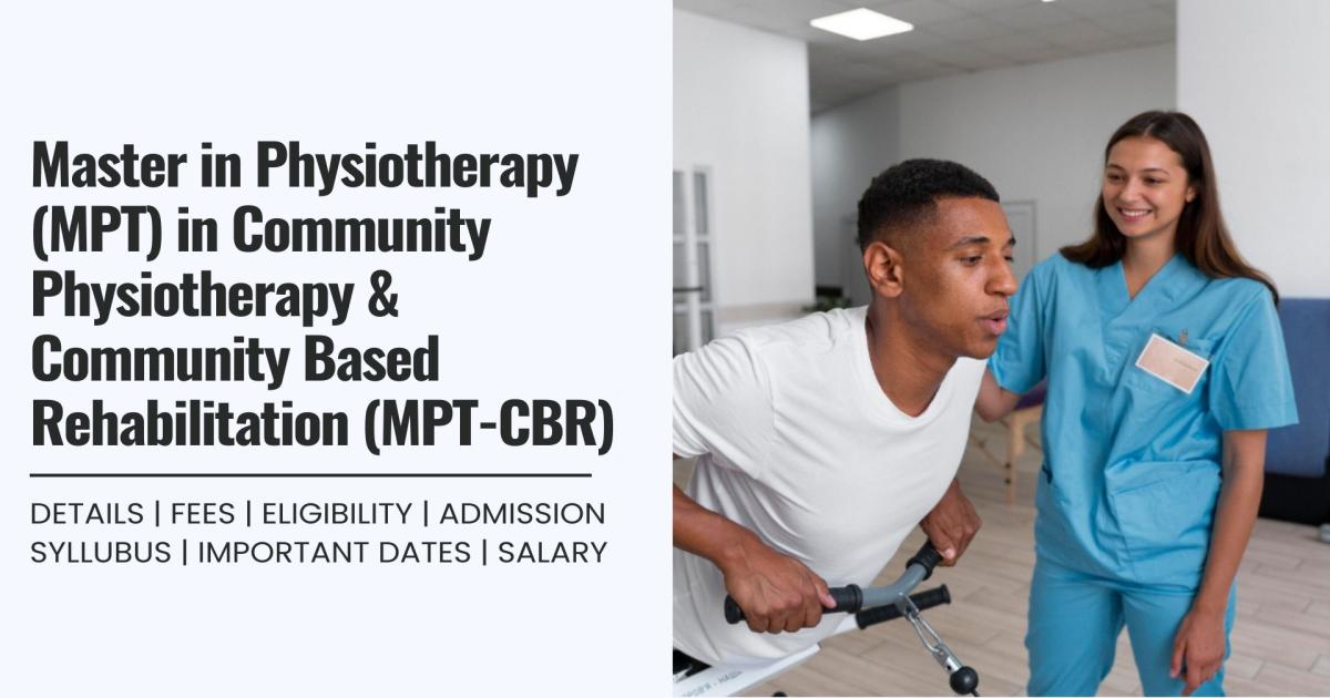 Master in Physiotherapy (MPT) in Community Physiotherapy & Community Based Rehabilitation (MPT ...
