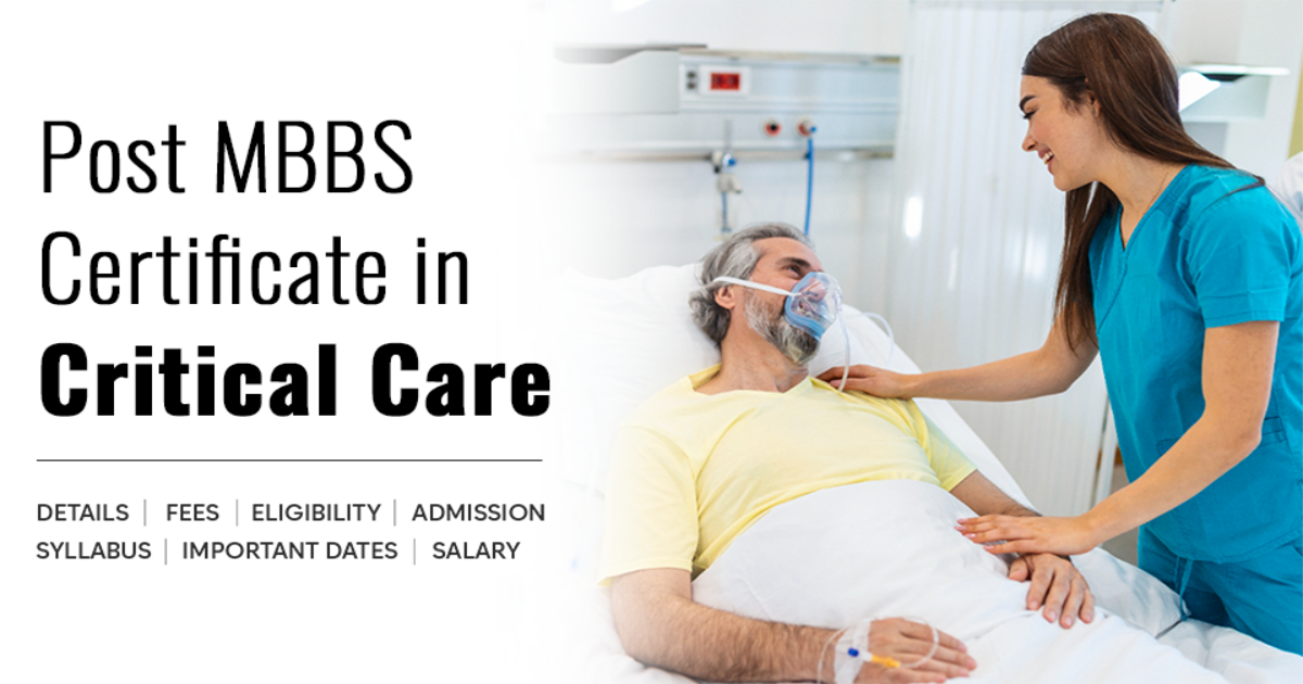 Post MBBS Certificate in Critical Care Detail, Exams, Admission ...