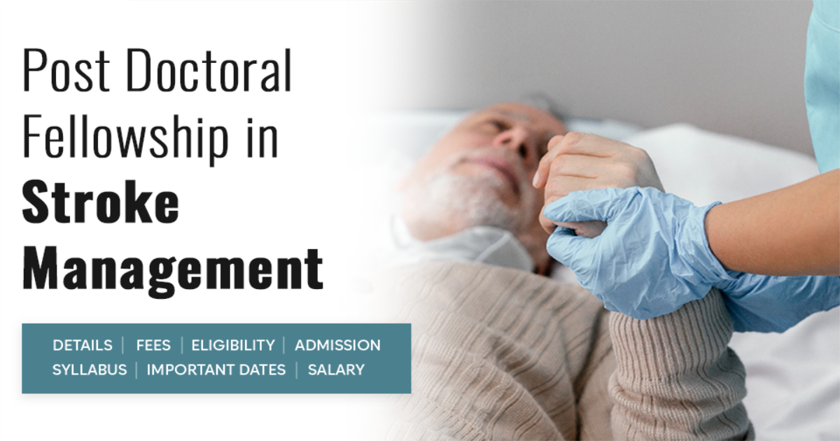 Post Doctoral Fellowship in Stroke Management Detail, Exams, Admission, Syllabus, Fees ...