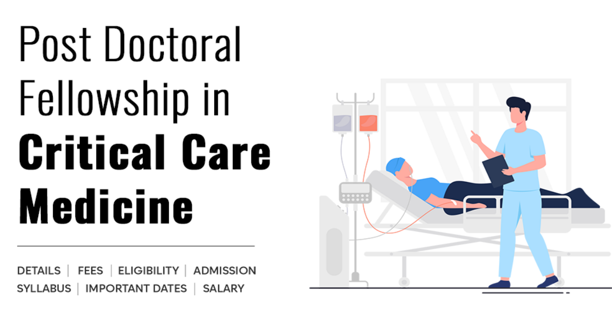 Post Doctoral Fellowship in Critical Care Medicine Detail, Exams, Admission, Syllabus, Fees ...