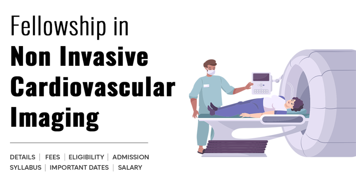 Fellowship in Non Invasive Cardiovascular Imaging Detail, Exams ...