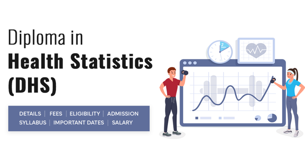 Diploma in Health Statistics (DHS) Detail, Exams, Admission, Syllabus ...