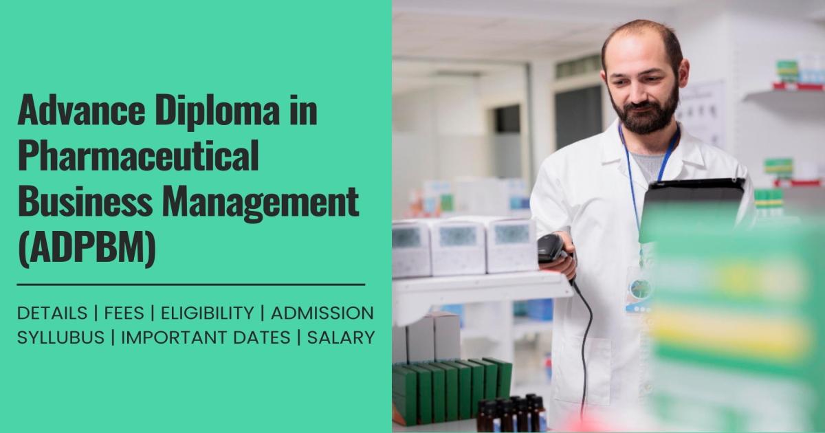 Advance Diploma in Pharmaceutical Business Management (ADPBM) Detail ...