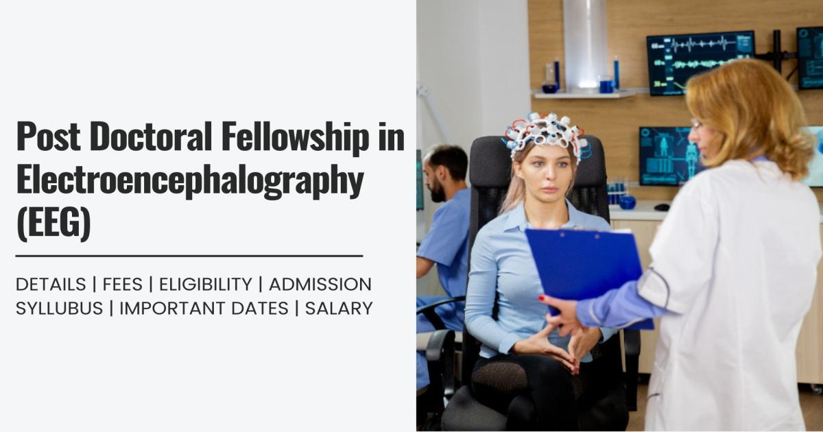 Post Doctoral Fellowship in Electroencephalography (EEG) Detail, Exams ...