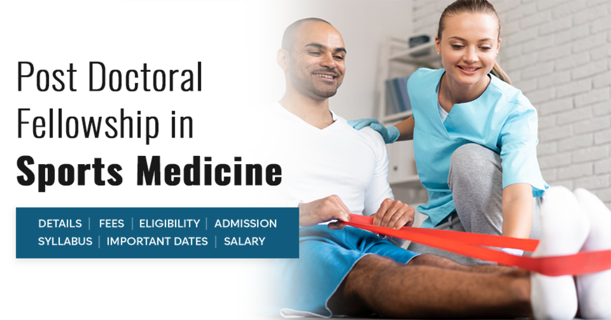 Post Doctoral Fellowship in Sports Medicine Detail, Exams, Admission, Syllabus, Fees, Available ...