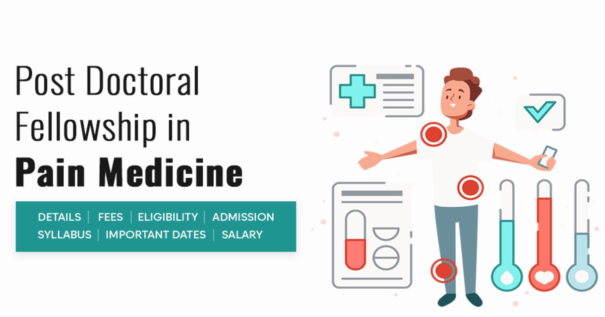 Post Doctoral Fellowship in Pain Medicine Detail, Exams, Admission, Syllabus, Fees, Available ...