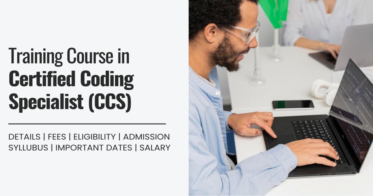 Training course in Certified Coding Specialist (CCS) Detail, Exams ...