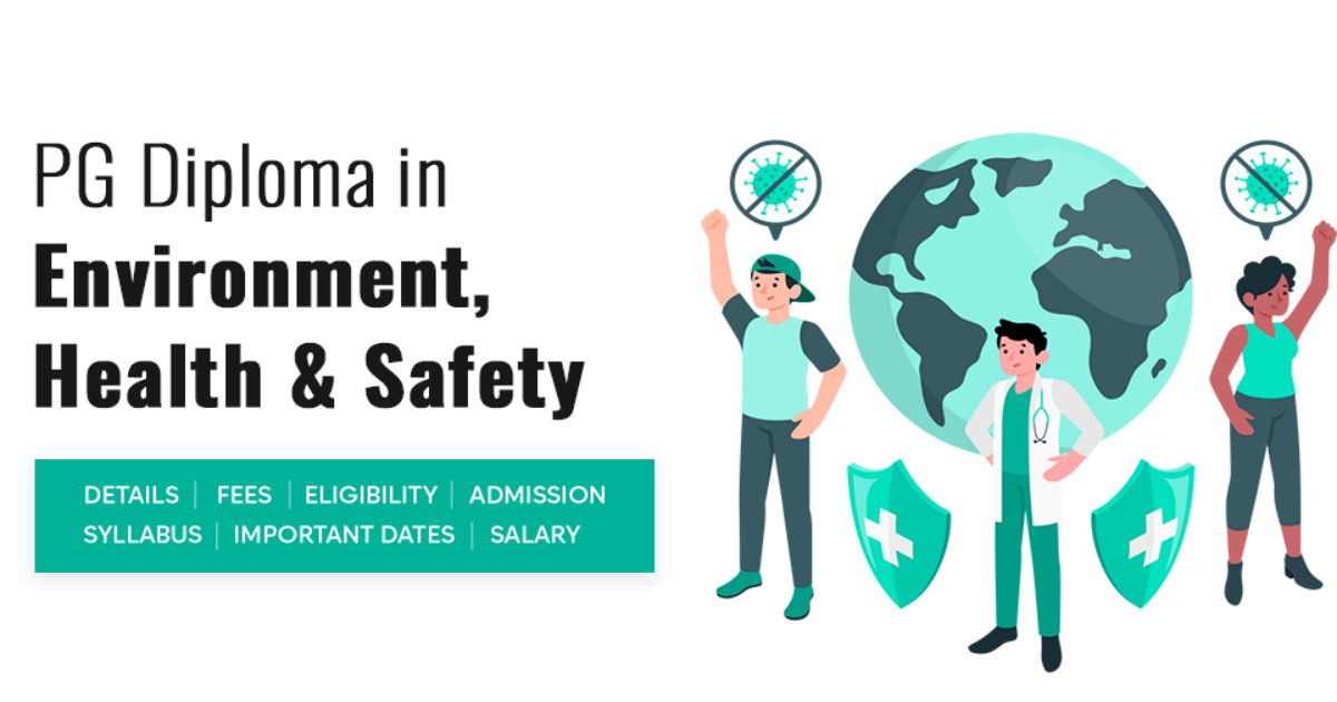 PG Diploma in Environment, Health & Safety Detail, Exams, Admission ...