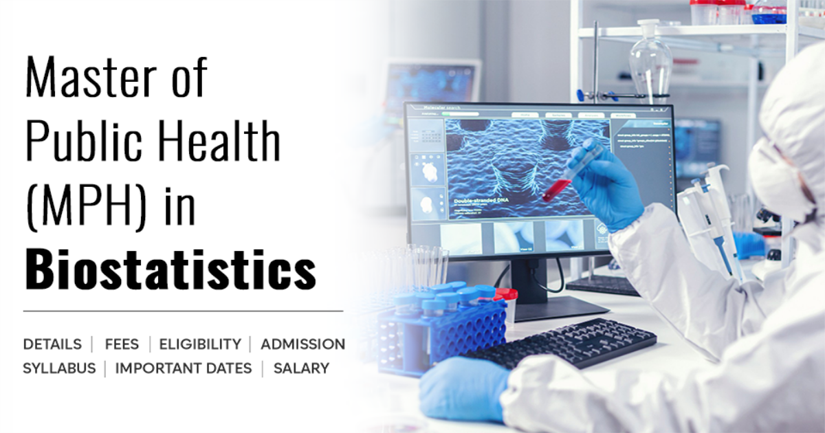 Master of Public Health (MPH) in Biostatistics Detail, Exams, Admission, Syllabus, Fees ...