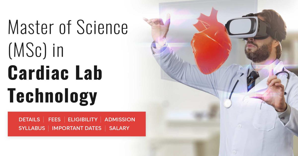 Master of Science (MSc) in Cardiac Lab Technology Detail, Exams ...