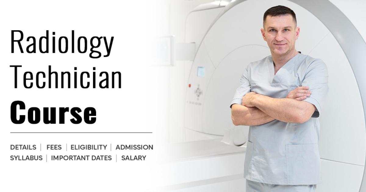 Radiology Technician Course Detail, Exams, Admission, Syllabus, Fees ...