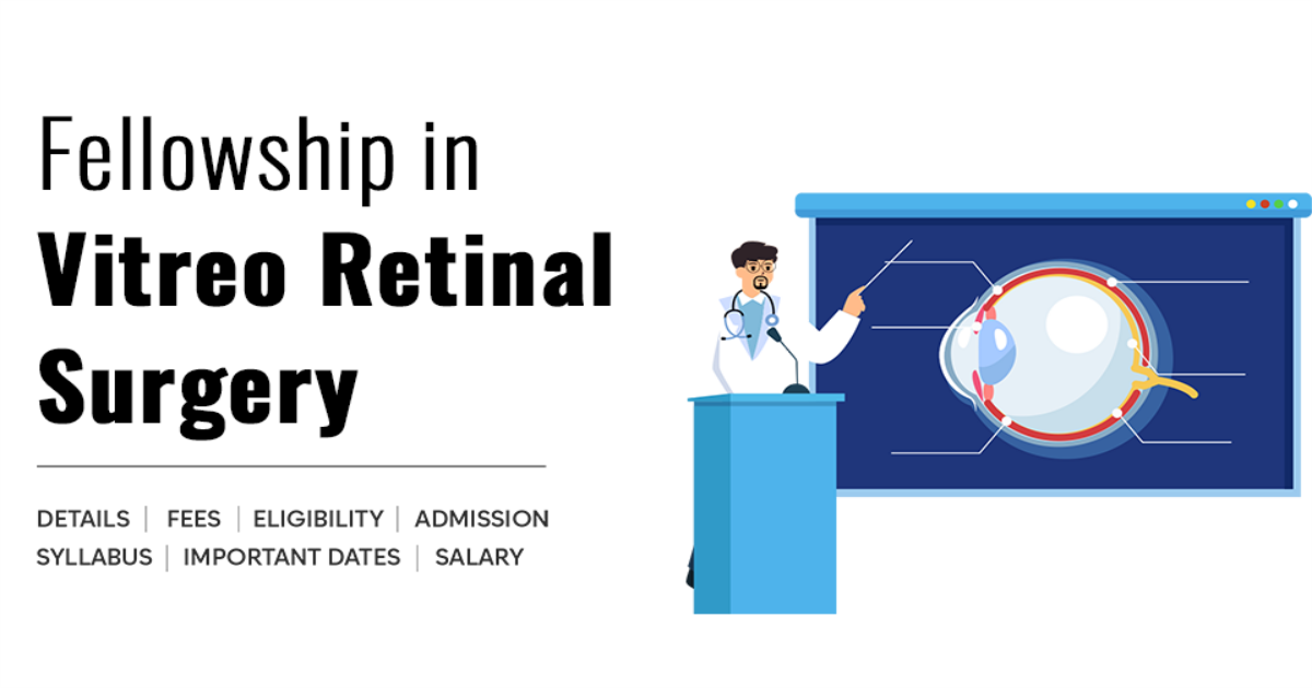 Fellowship in Vitreo Retinal Surgery Detail, Exams, Admission, Syllabus ...