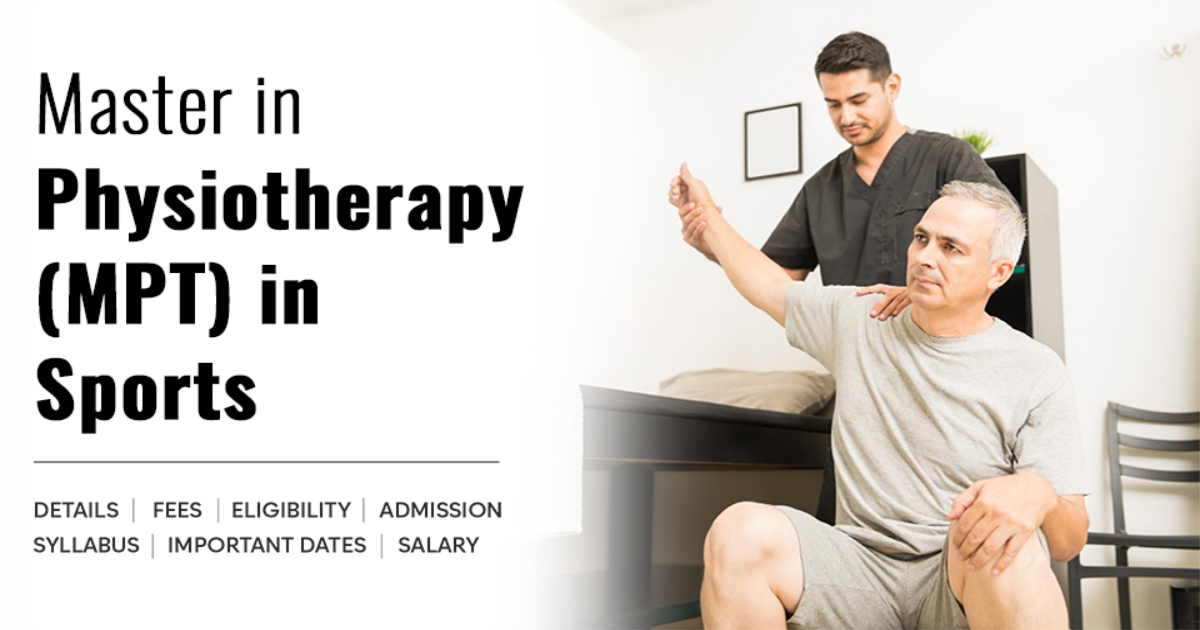 Master of Physiotherapy (MPT) in Sports Detail, Exams, Admission, Syllabus, Fees, Available colleges