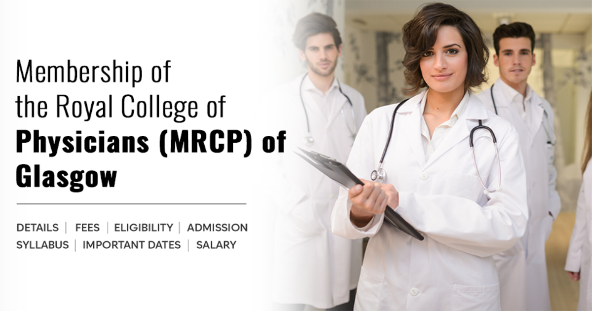 Membership of the Royal College of Physicians (MRCP) of Glasgow Detail ...
