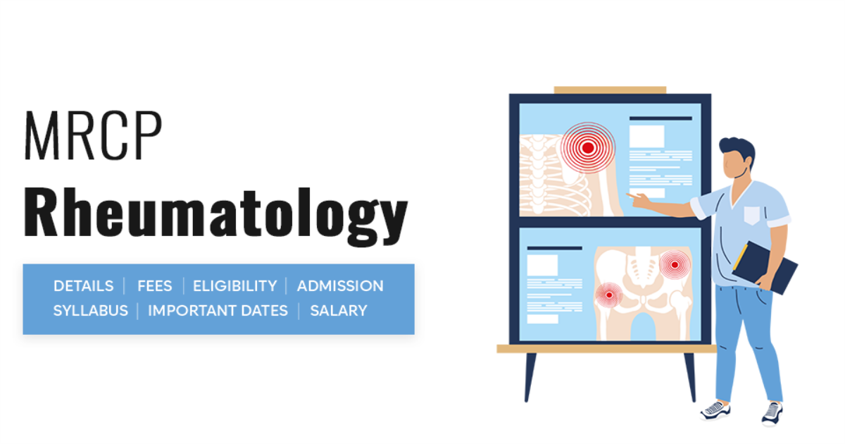 MRCP Rheumatology Detail, Exams, Admission, Syllabus, Fees, Available ...