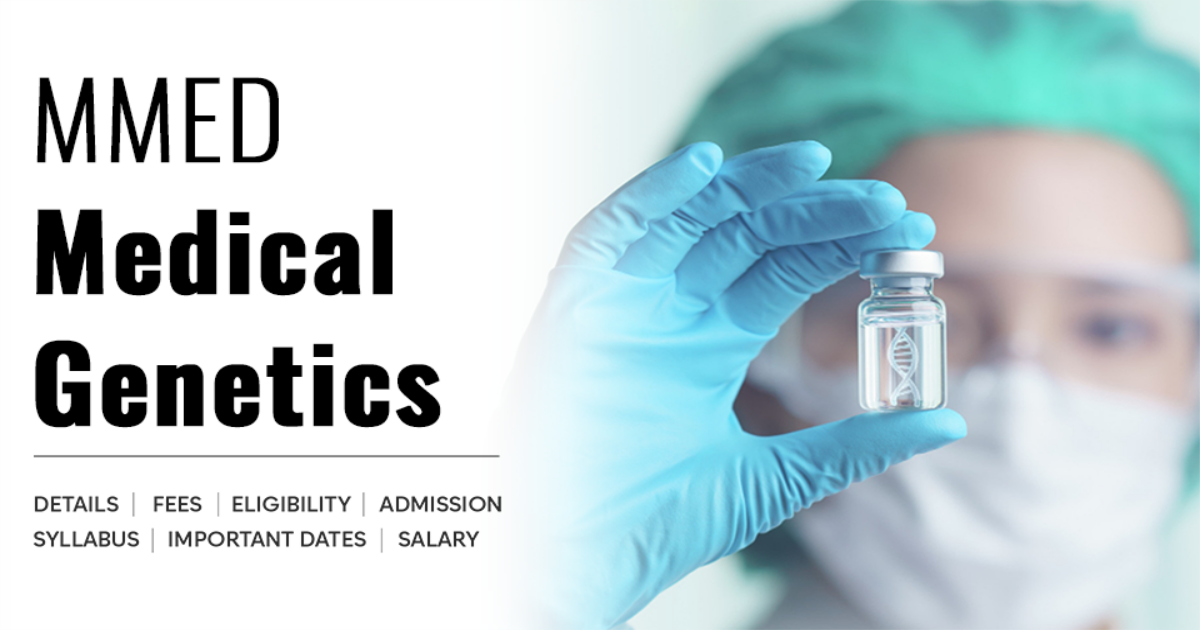 MMED Medical Genetics Detail, Exams, Admission, Syllabus, Fees ...